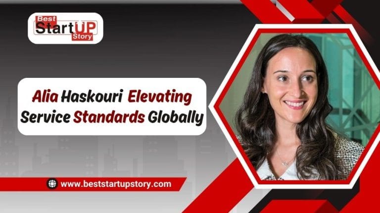 Alia Haskouri Elevating Service Standards Globally