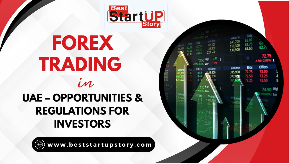 Forex Trading in UAE – Opportunities & Regulations